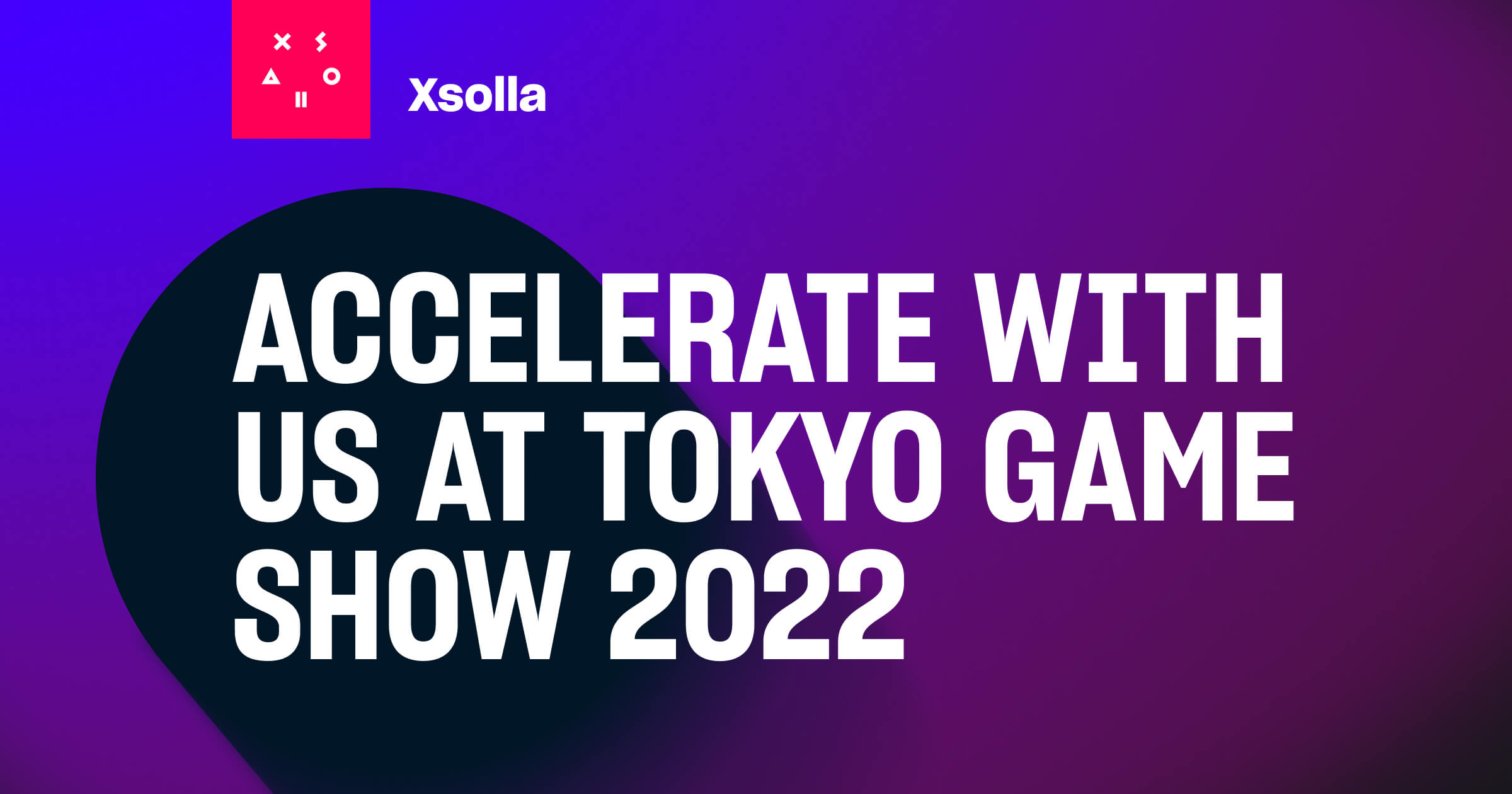 Xsolla | Tokyo Game Show 2022 | Xsolla